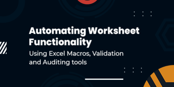 Automating Worksheet Functionality Using Excel Macros Validation And 0071