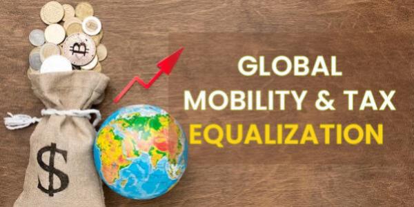 Global Mobility & Tax Equalization (Overview) : VirtualTrainings