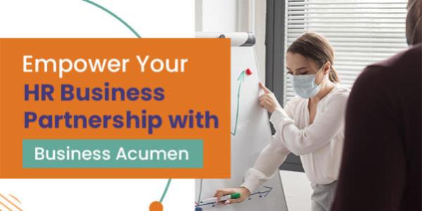 Empower Your HR Business Partnership with Business Acumen ...
