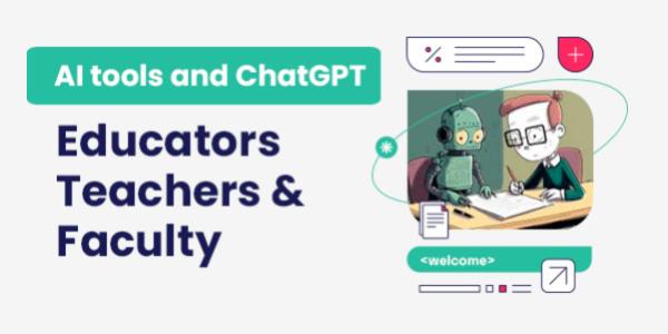 AI tools and ChatGPT for Educators, Teachers and Faculty : VirtualTrainings