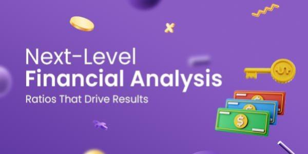 Next-Level Financial Analysis: Ratios That Drive Results : VirtualTrainings