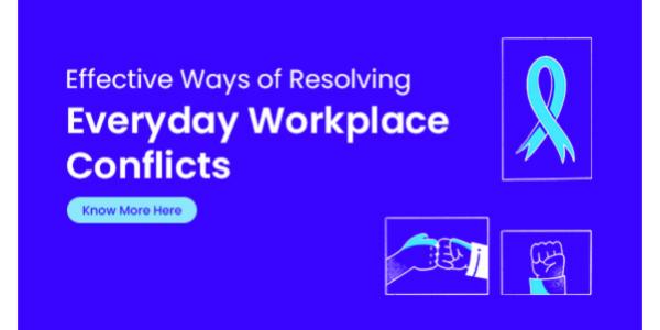 Effective Ways of Resolving Everyday Workplace Conflicts : VirtualTrainings
