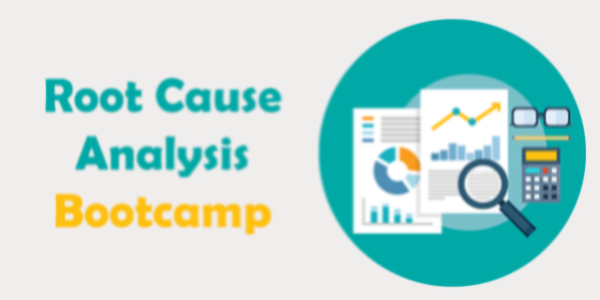 Root Cause Analysis Bootcamp : VirtualTrainings