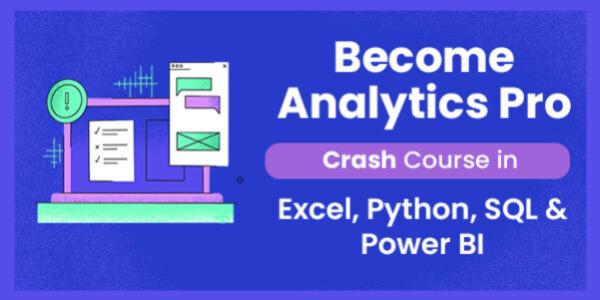 Become Analytics Pro Crash Course In Excel Python Sql Power Bi Virtualtrainings