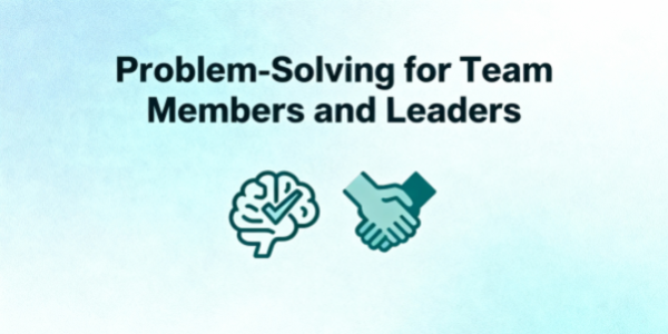 Problem-Solving for Team Members and Leaders : VirtualTrainings